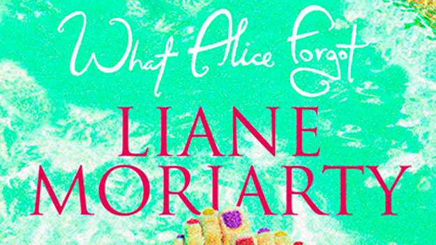 What Alice Forgot by Liane Moriarty; a movie in the making!